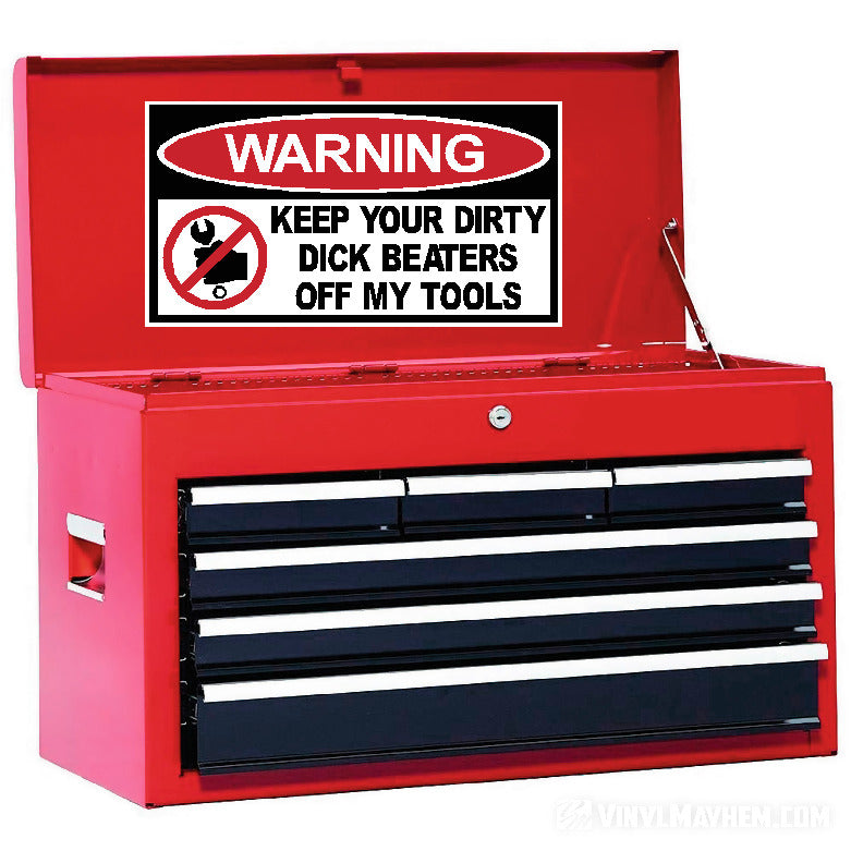 Keep Your Dirty Dick Beaters Off My Tools Mechanic Toolbox Sticker ...