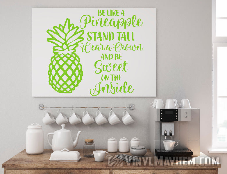 Be Like A Pineapple Wear a Crown Be Sweet on the Inside Sticker Decal ...