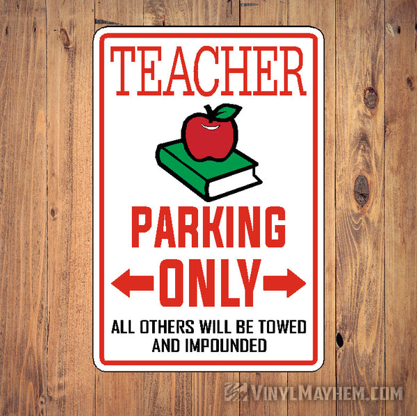 Teacher Parking Only aluminum sign | Classroom Office Novelty Signs ...