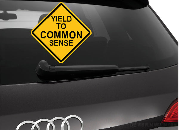 Yield To Common Sense caution sign sticker | Car Window Bottle Decals ...